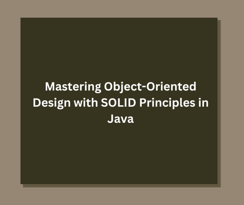 Mastering Object-Oriented Design With SOLID Principles In Java | ADevGuide